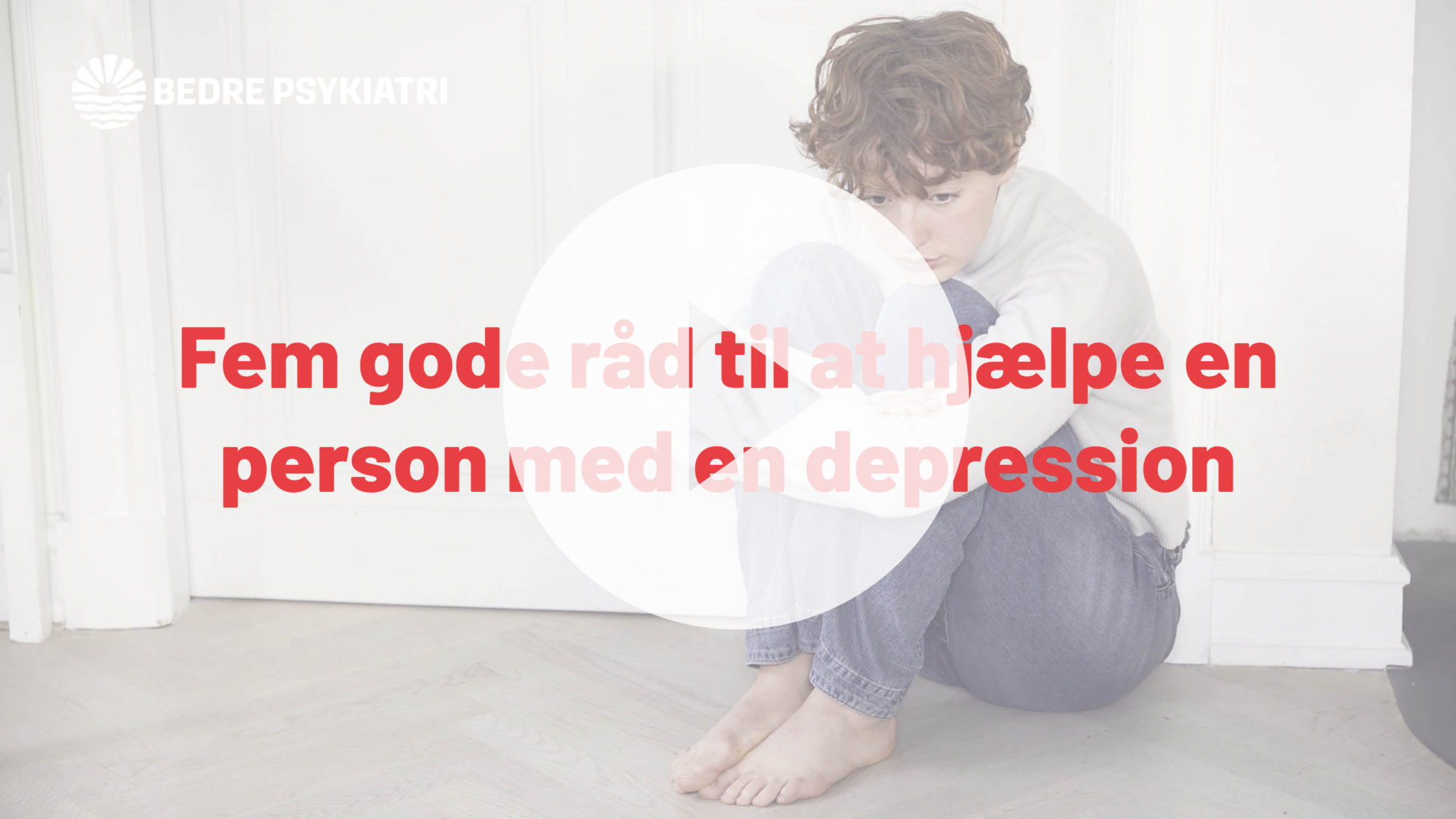 Depression: Hvordan kan jeg hjælpe?